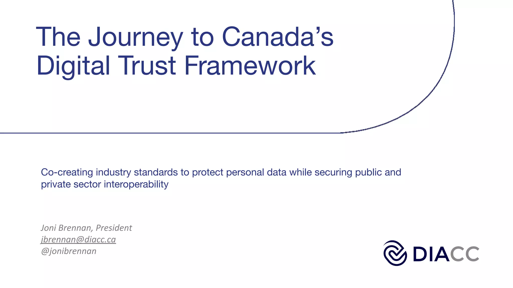 The Evolution of Canada’s Digital Trust Framework - Joni Brennan | PPT
