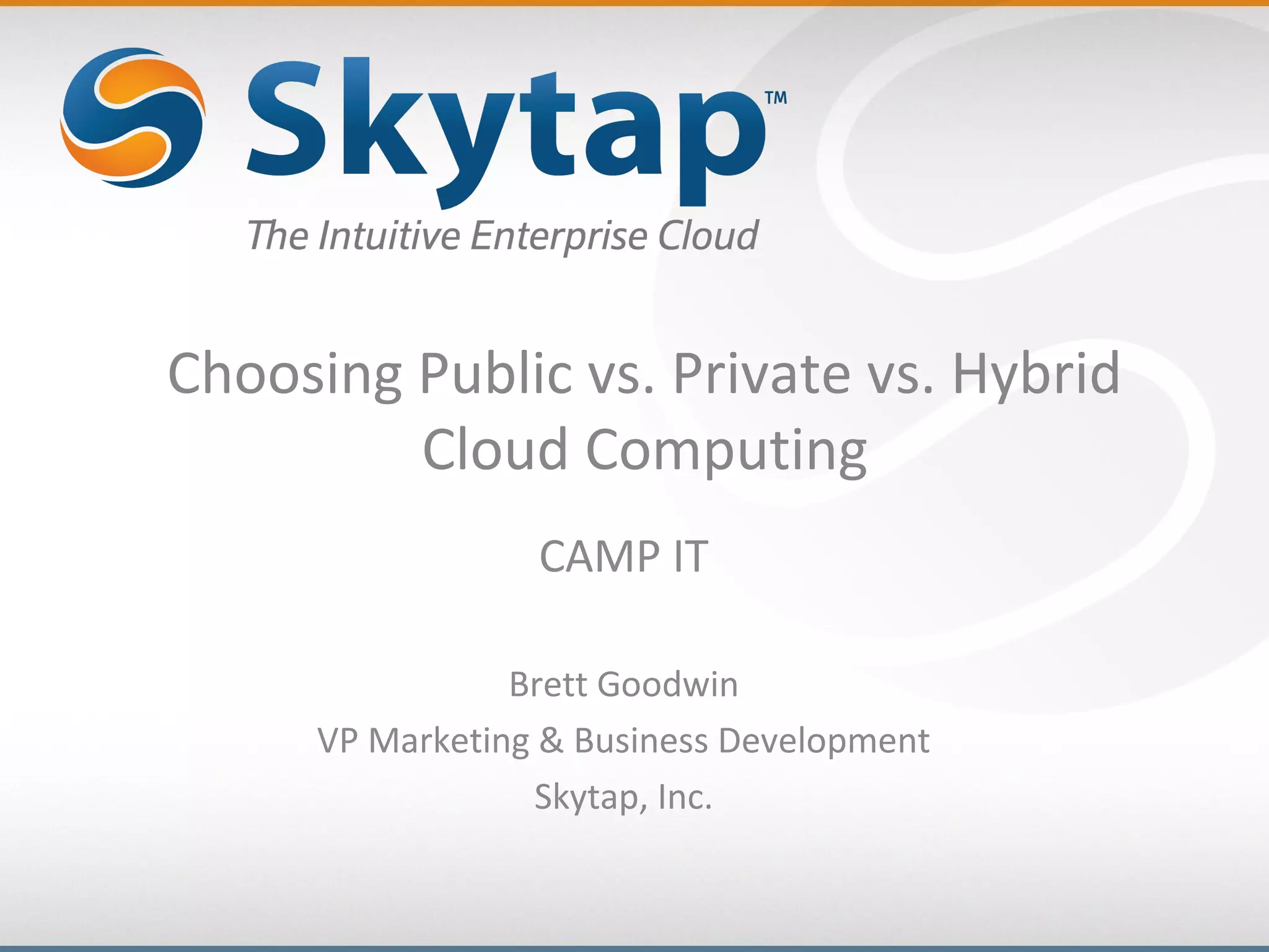 Choosing Public vs. Private vs. Hybrid Cloud Computing | PPT