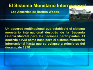 Bretton wood sistema monetario | PPT