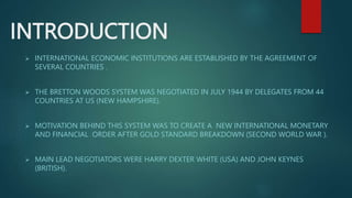 BRETTON WOODS SYSTEM.pptx
