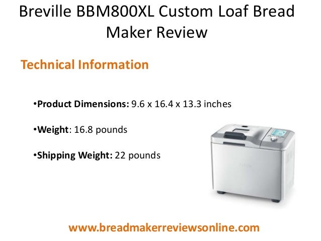 Breville bbm800 xl custom loaf bread maker