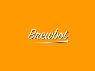 Brewbot | PPT