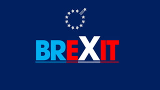 BREXIT (Britain Exit) The Reasons & Impacts | PPT