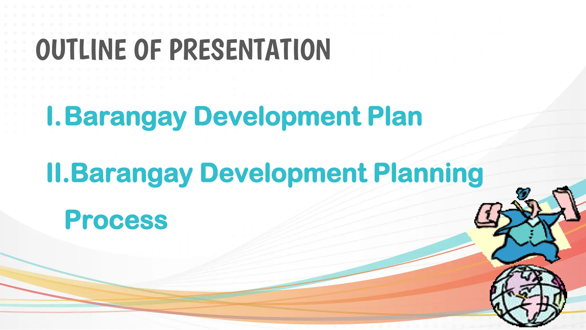 Barangay Development Planning, Barangay Development Planning | PPTX