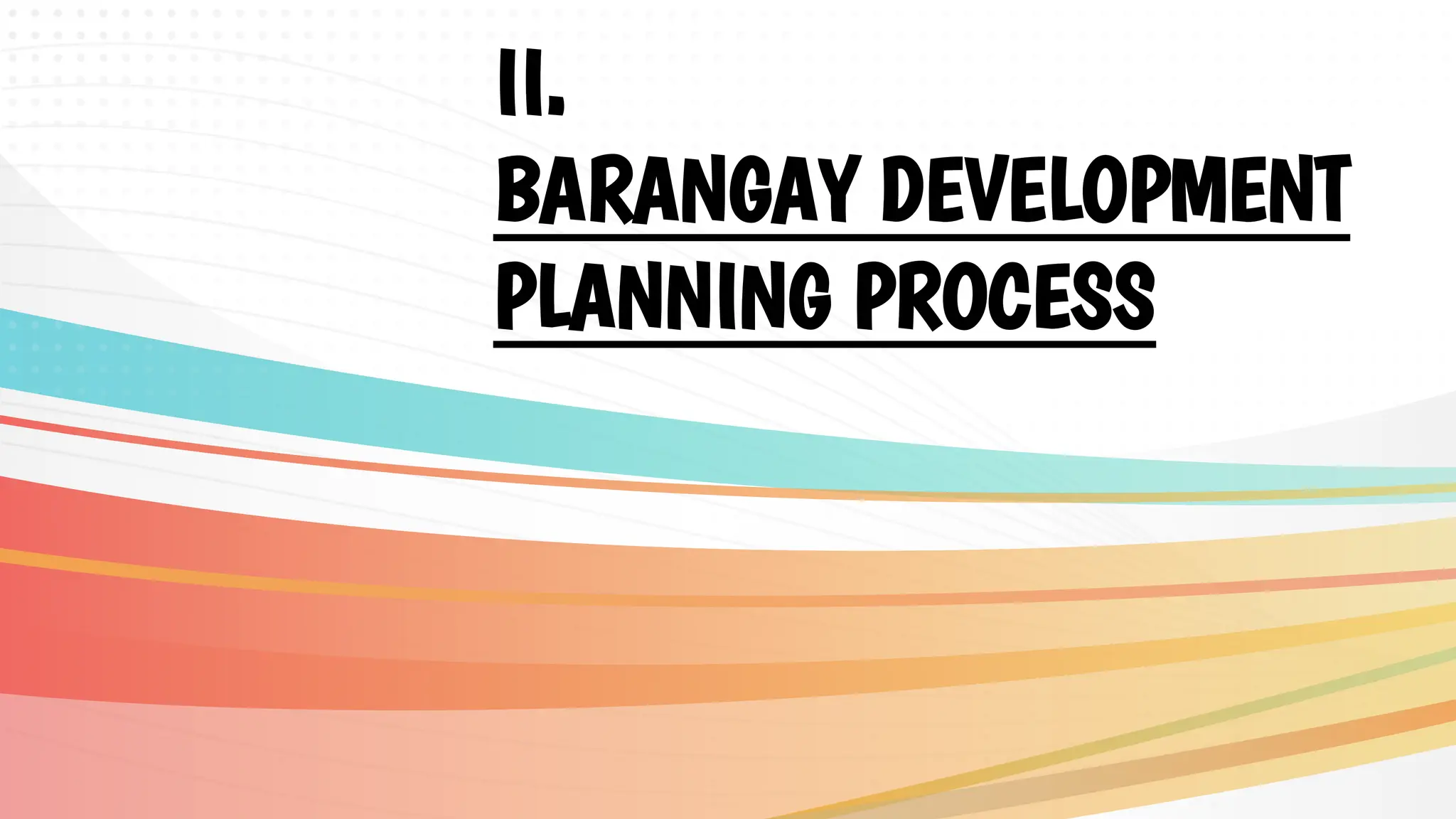 Barangay Development Planning, Barangay Development Planning | PPTX