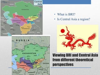 BRI and Central Asia From Different Theoretical Perspectives | PPTX ...