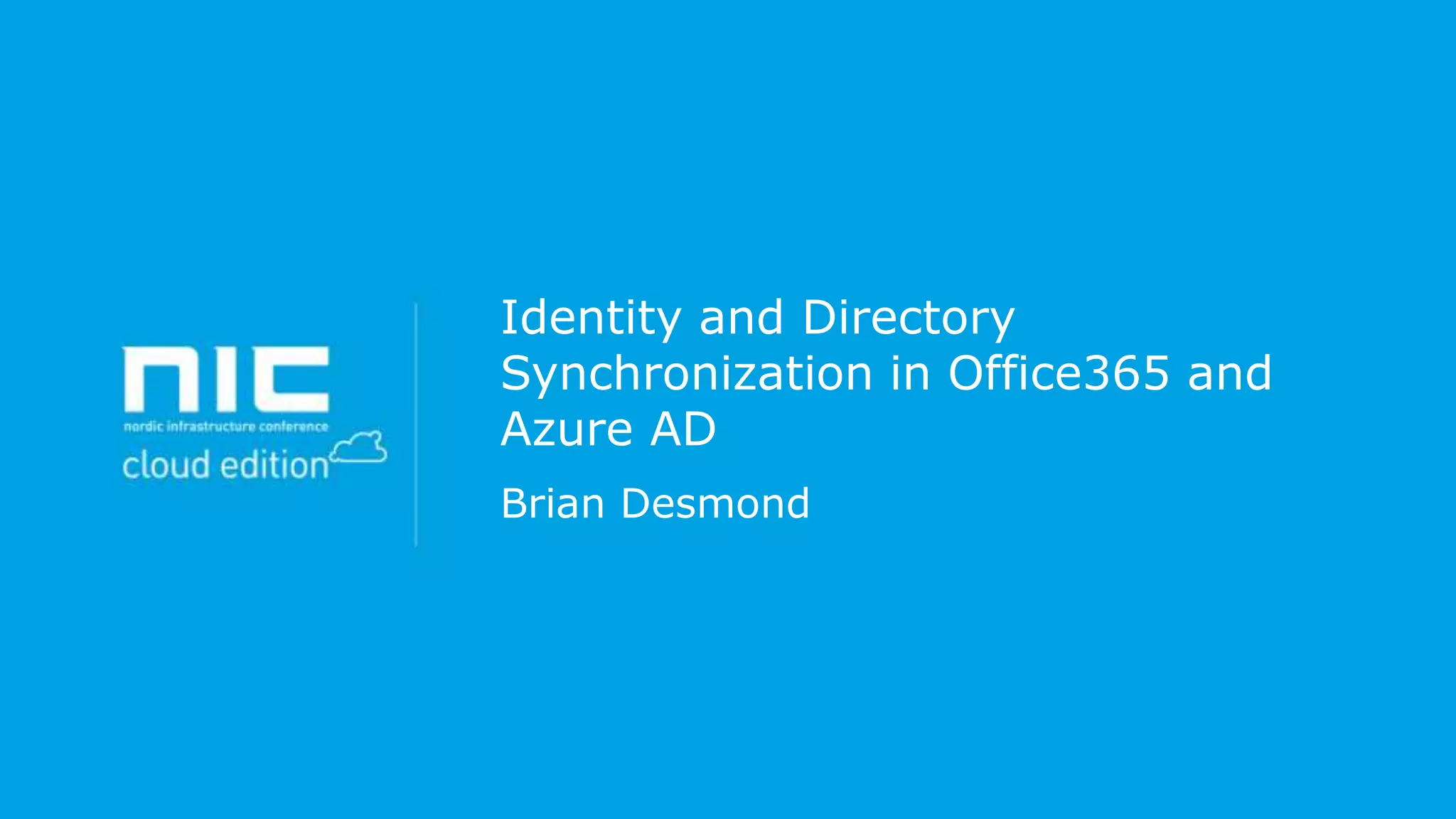 Brian Desmond Identity And Directory Synchronization With Office 365