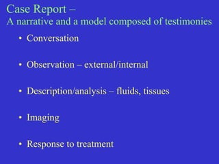 What sort of a Narrative is the Clinical Case Report? | PPT
