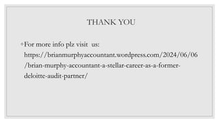 Brian Murphy Accountant: A Stellar Career as a Former Deloitte Audit ...