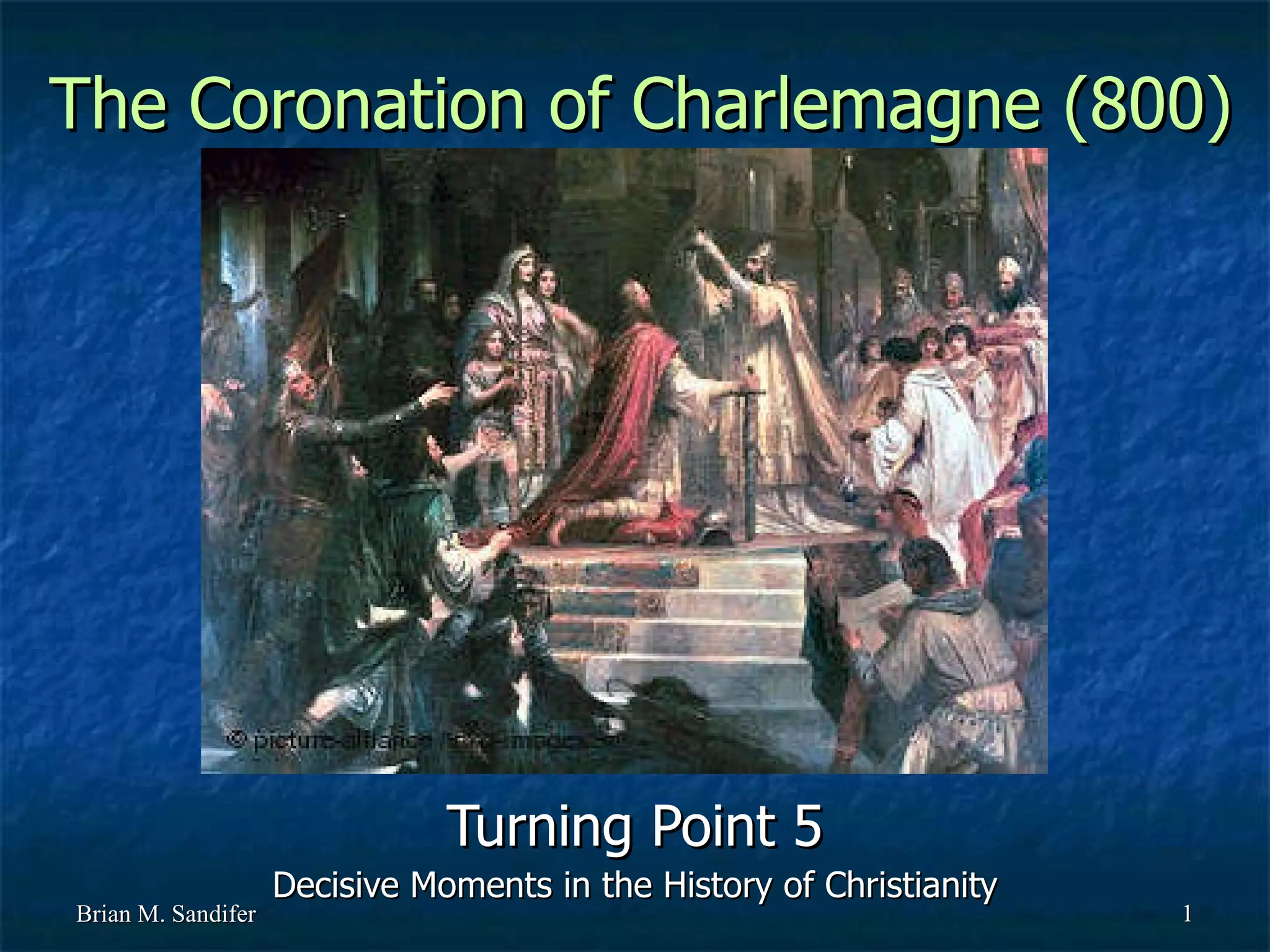 Turning Point 5: The Coronation of Charlemagne (800) | PPT