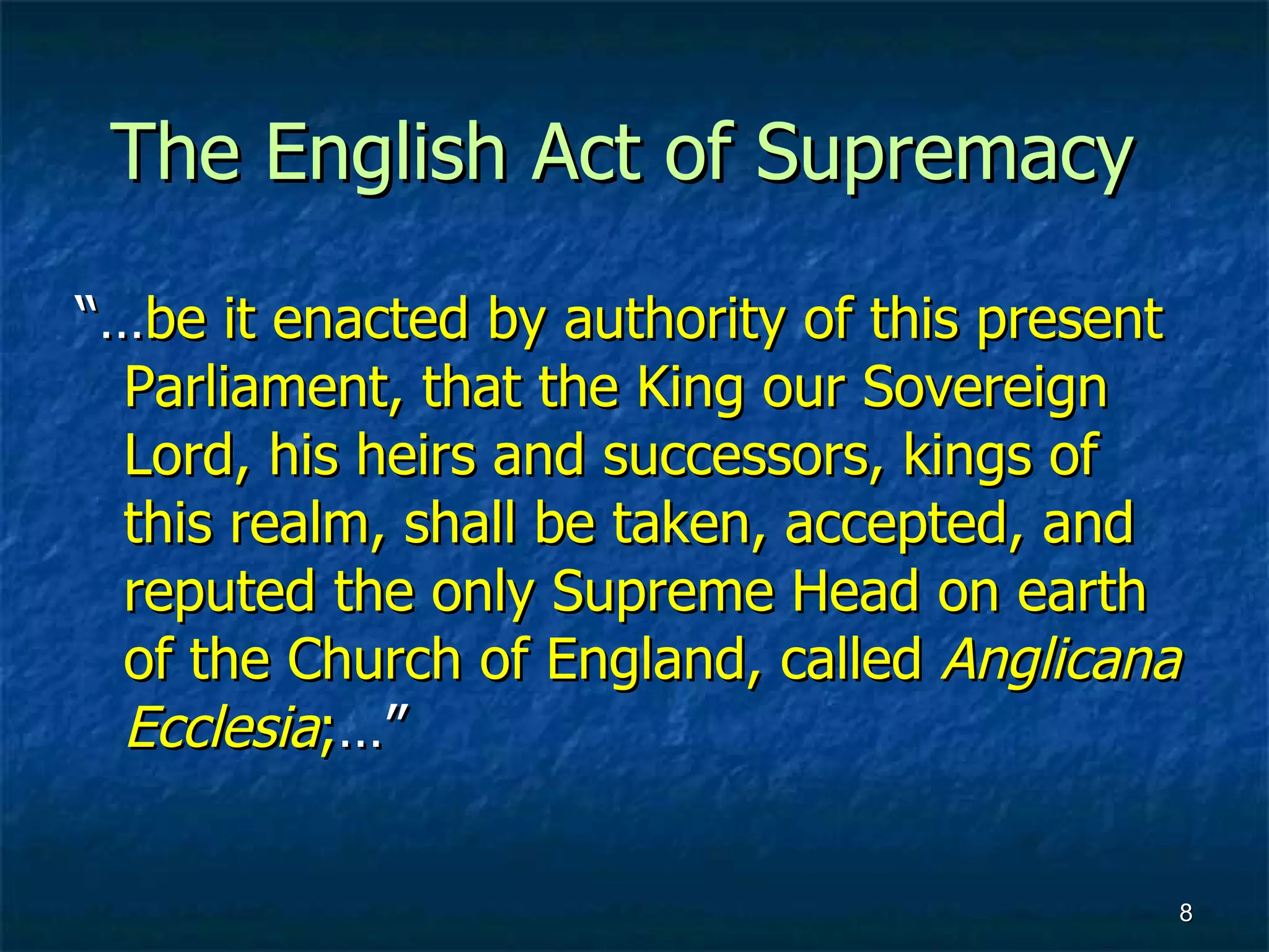 Turning Point 8: The English Act of Supremacy (1534) | PPT ...