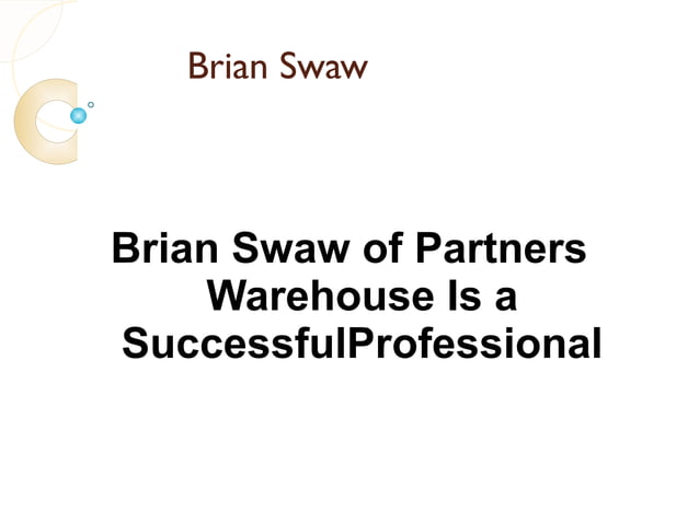 Brian swaw partner warehouse | PPT