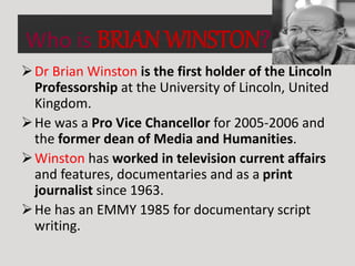 Brian winston | PPTX