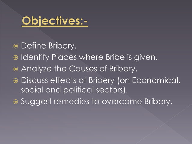 Bribery ppt (1) our presentation | PPTX | Debated Sensitive Social ...