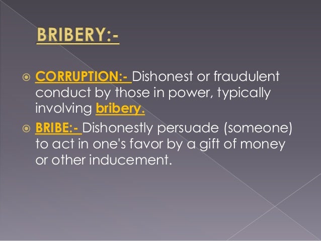 Bribery ppt (1) our presentation
