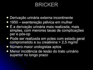 URETEROILEOSTOMIA CUTÂNEA | PPT