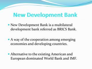 Bricks bank or new development bank | PPTX