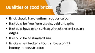 bricks ppt for all civil engineering students | PPTX