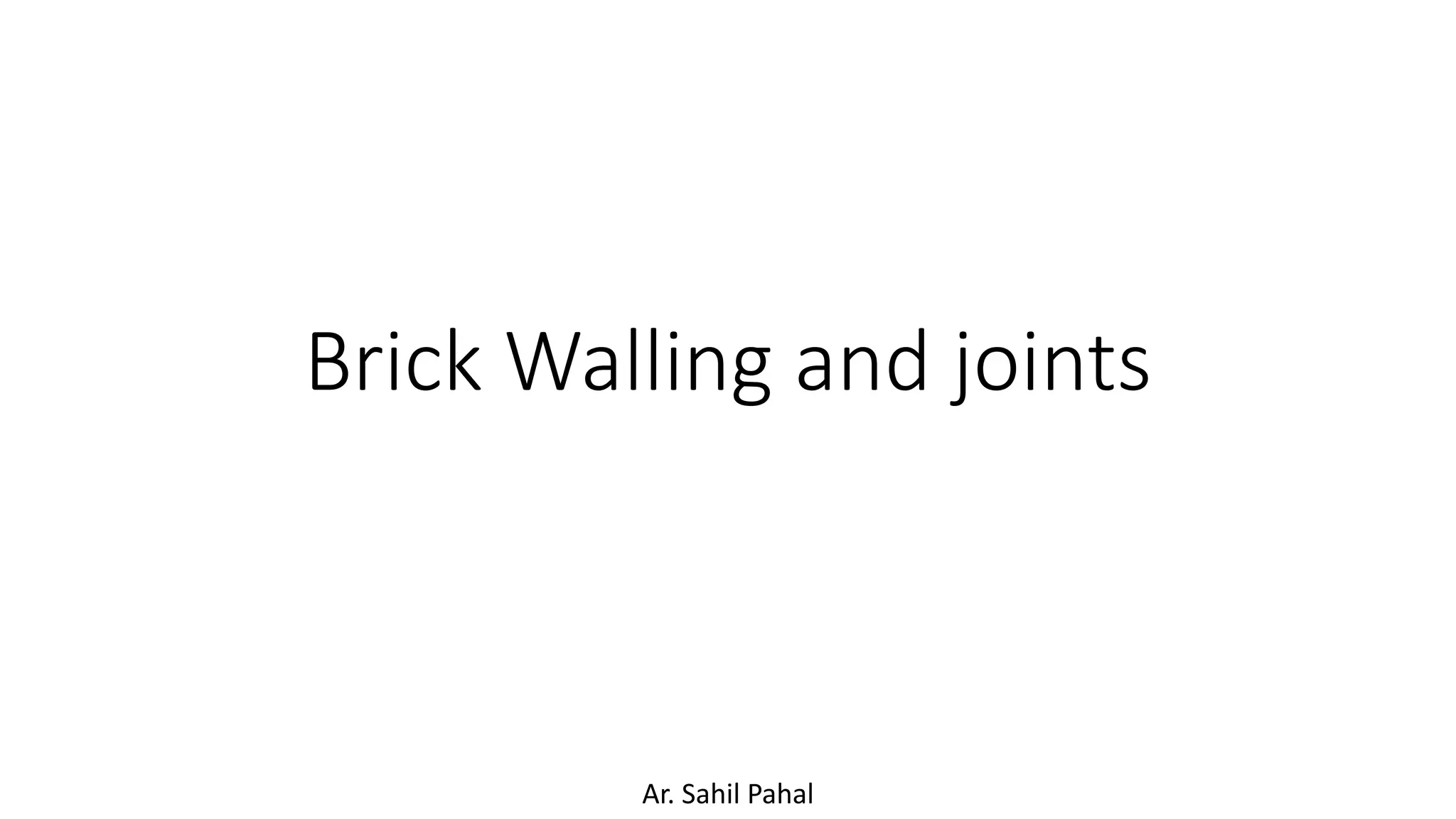 Brick walling and joints | PPTX