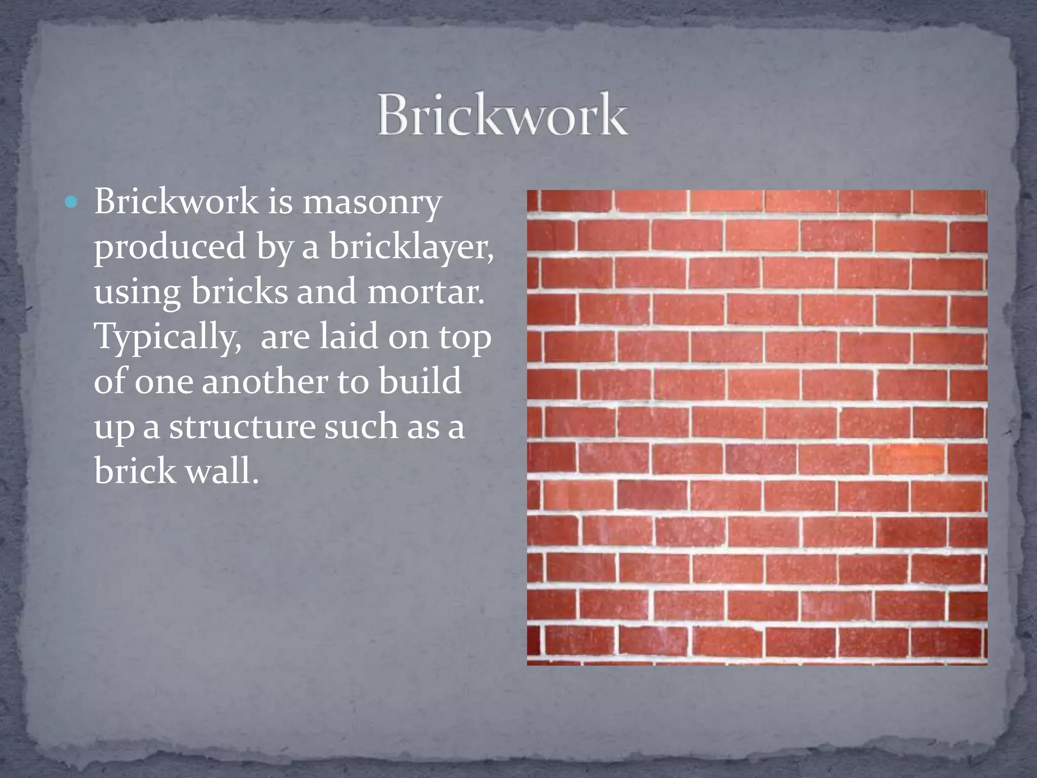 Brickwork in Building, Size, Ingredients, Manufacturing, Transportation ...