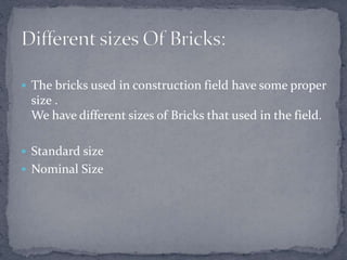 Brickwork in Building, Size, Ingredients, Manufacturing, Transportation ...