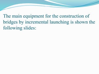 Incremental Launch Method for Efficient Bridge Construction and Design ...