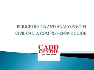 Bridge Design and Analysis with Civil CAD: A Comprehensive Guide | PPT