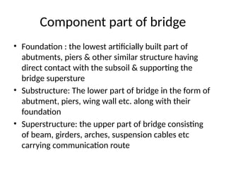 Bridge Engineering INTRODUCTION TYPES AND CLASSIFICATIONS | PPTX