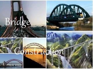 Bridge Construction & Its Types | PPTX