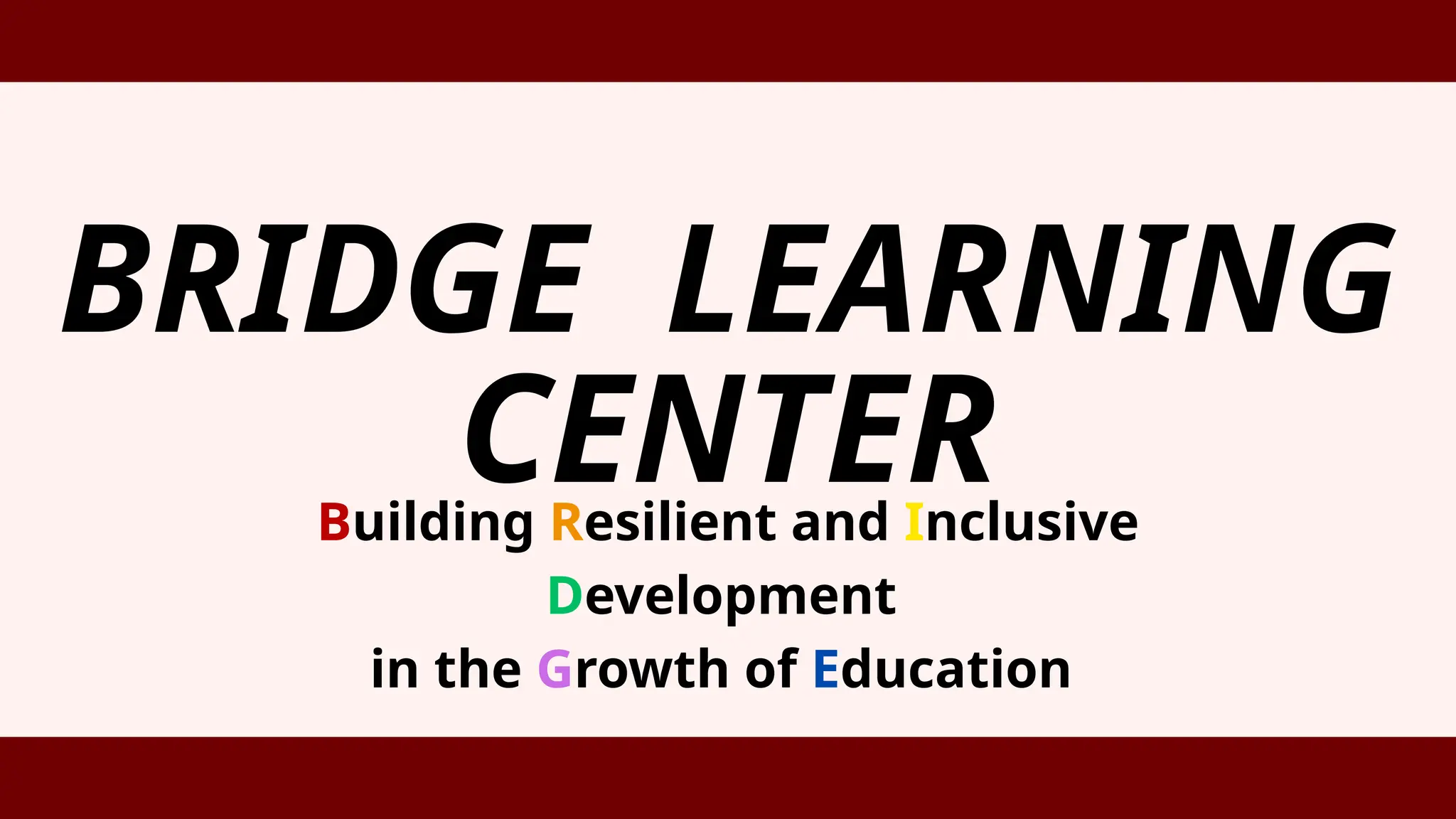 BRIDGE LEARNING CENTER VMGpptx building.pptx