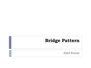 Bridge Design Pattern | PPT