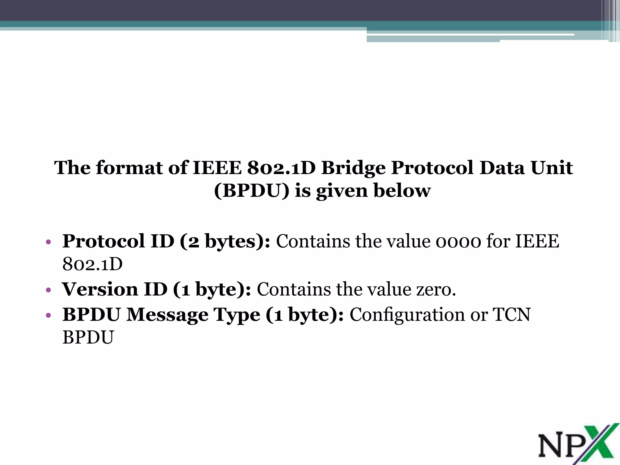Bridge Protocol Data Unit (BPDU) Frame Format | PPT Bridge Protocol Data Unit (BPDU) Frame Format | PPT