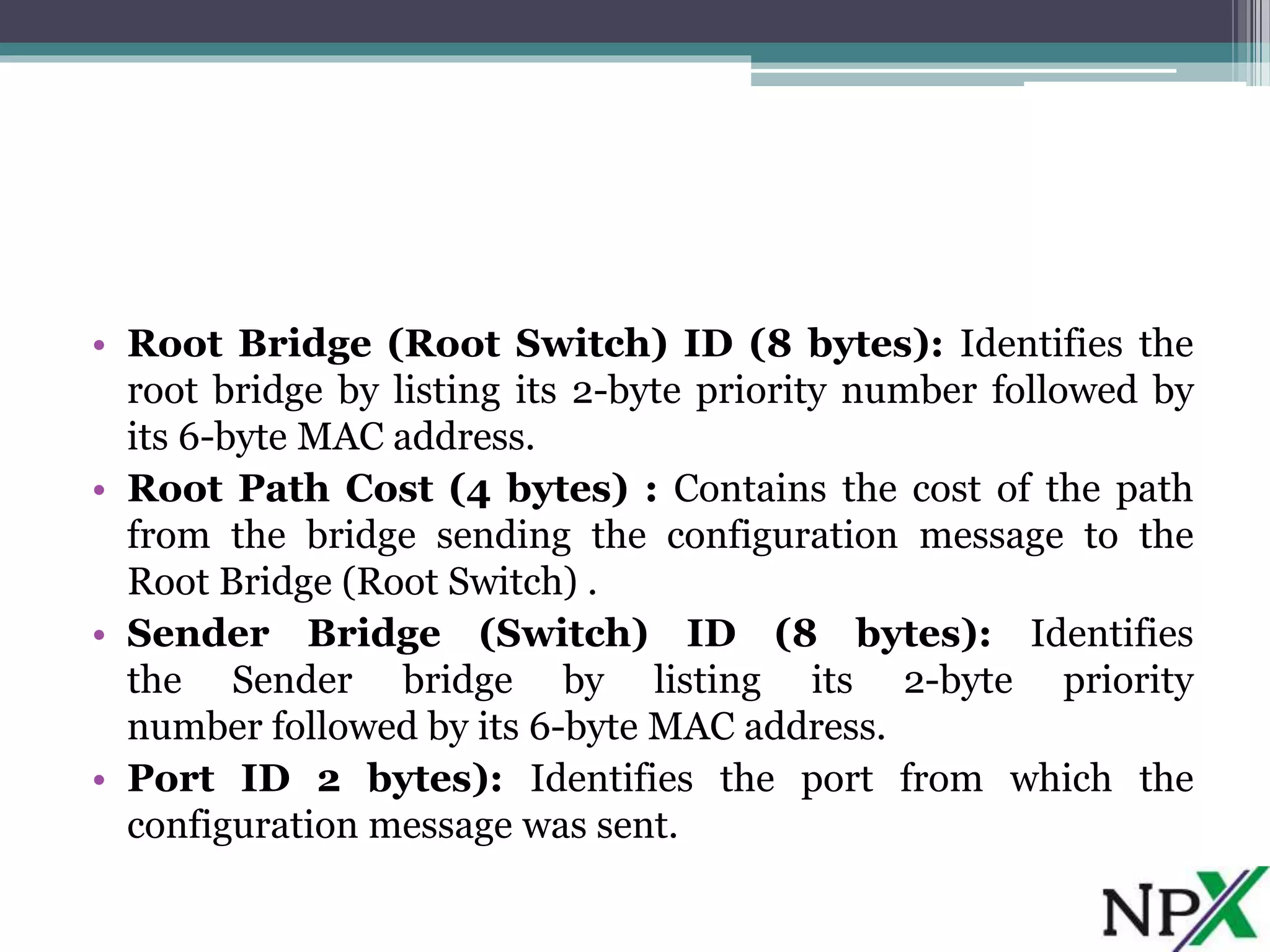 Bridge Protocol Data Unit (BPDU) Frame Format | PPT Bridge Protocol Data Unit (BPDU) Frame Format | PPT