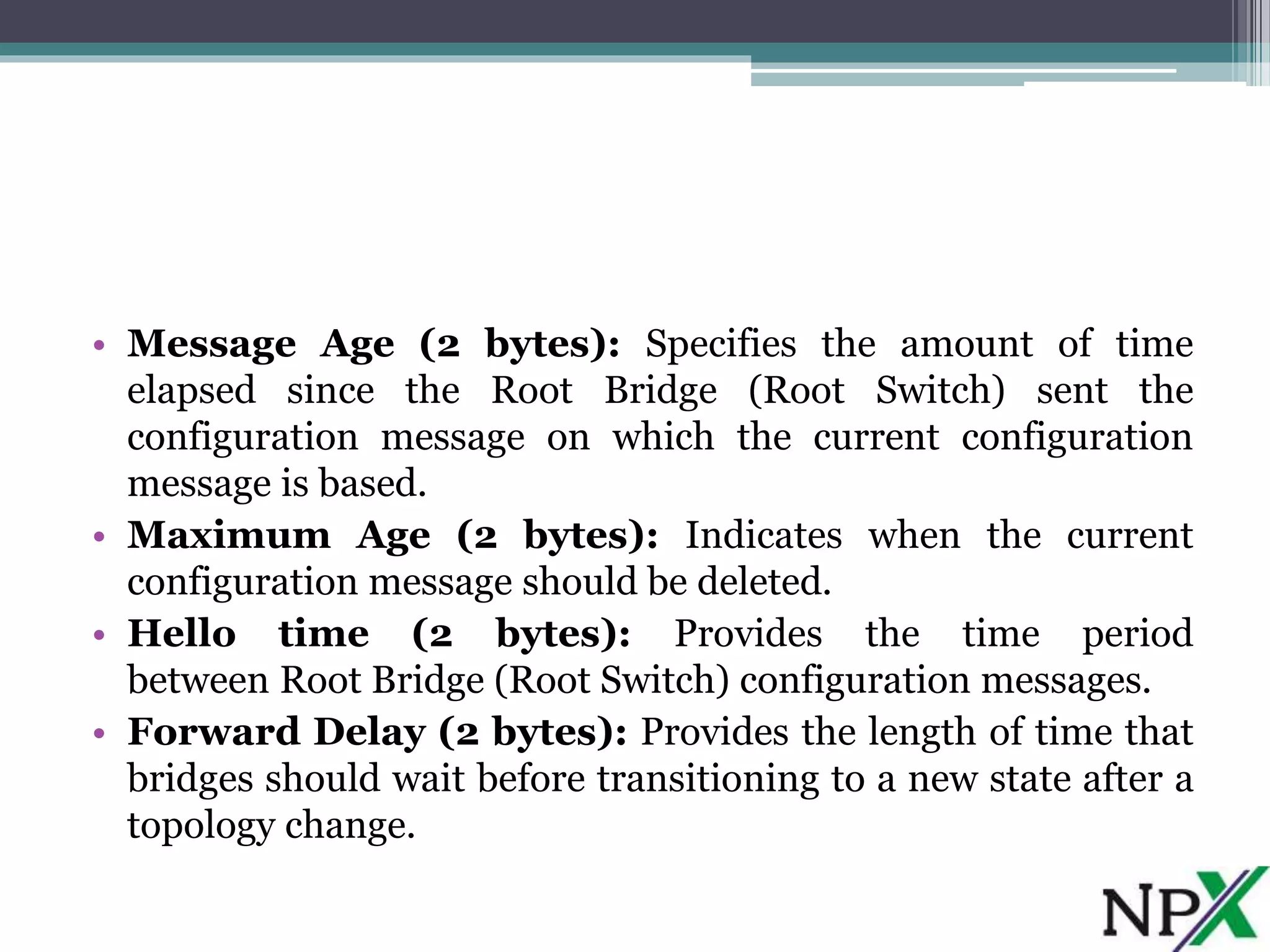 Bridge Protocol Data Unit (BPDU) Frame Format | PPT Bridge Protocol Data Unit (BPDU) Frame Format | PPT
