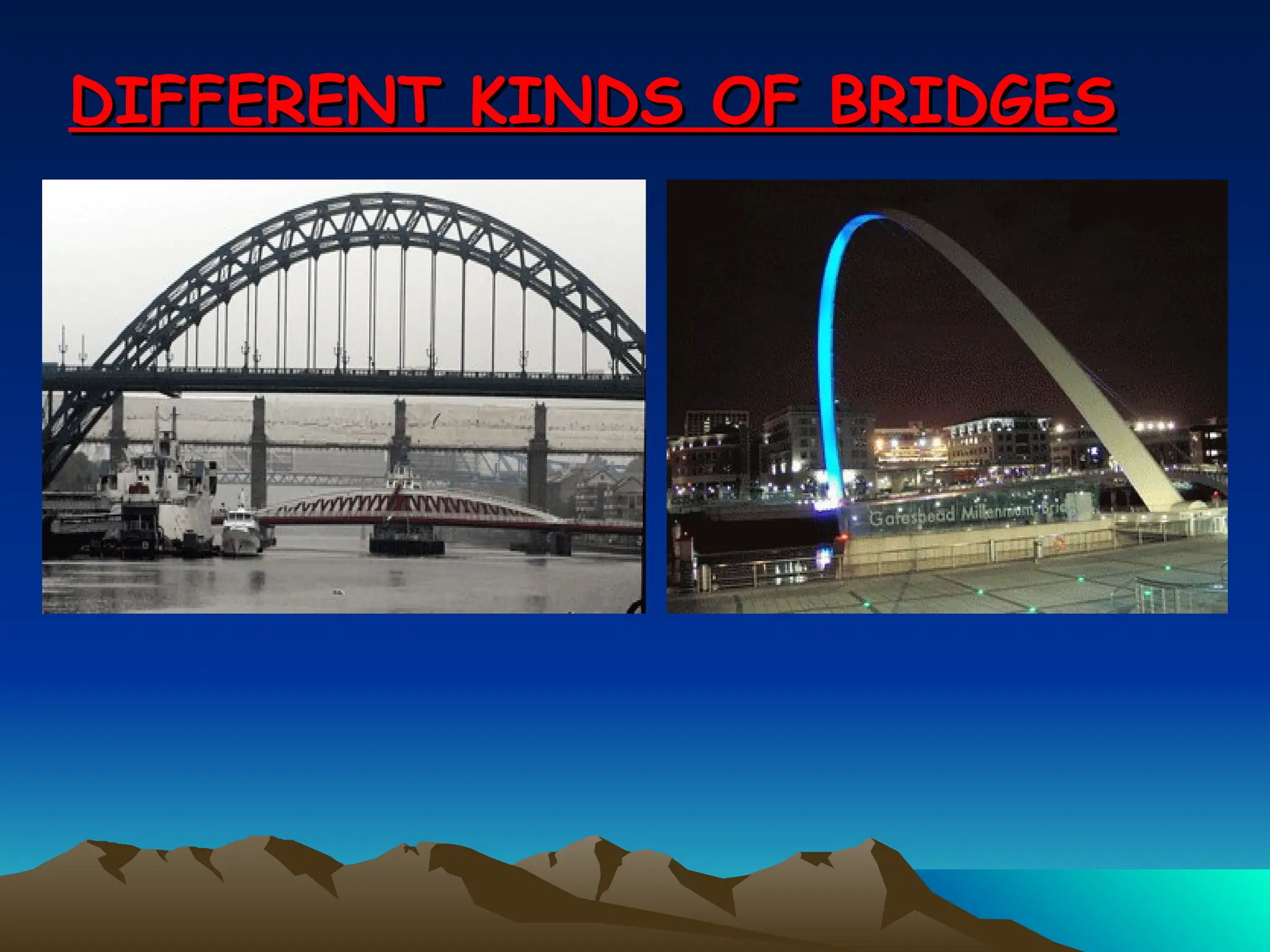 DIFFERENT KINDS OF BRIDGES IN THE WORLD FOR EDUCATIONAL | PPT