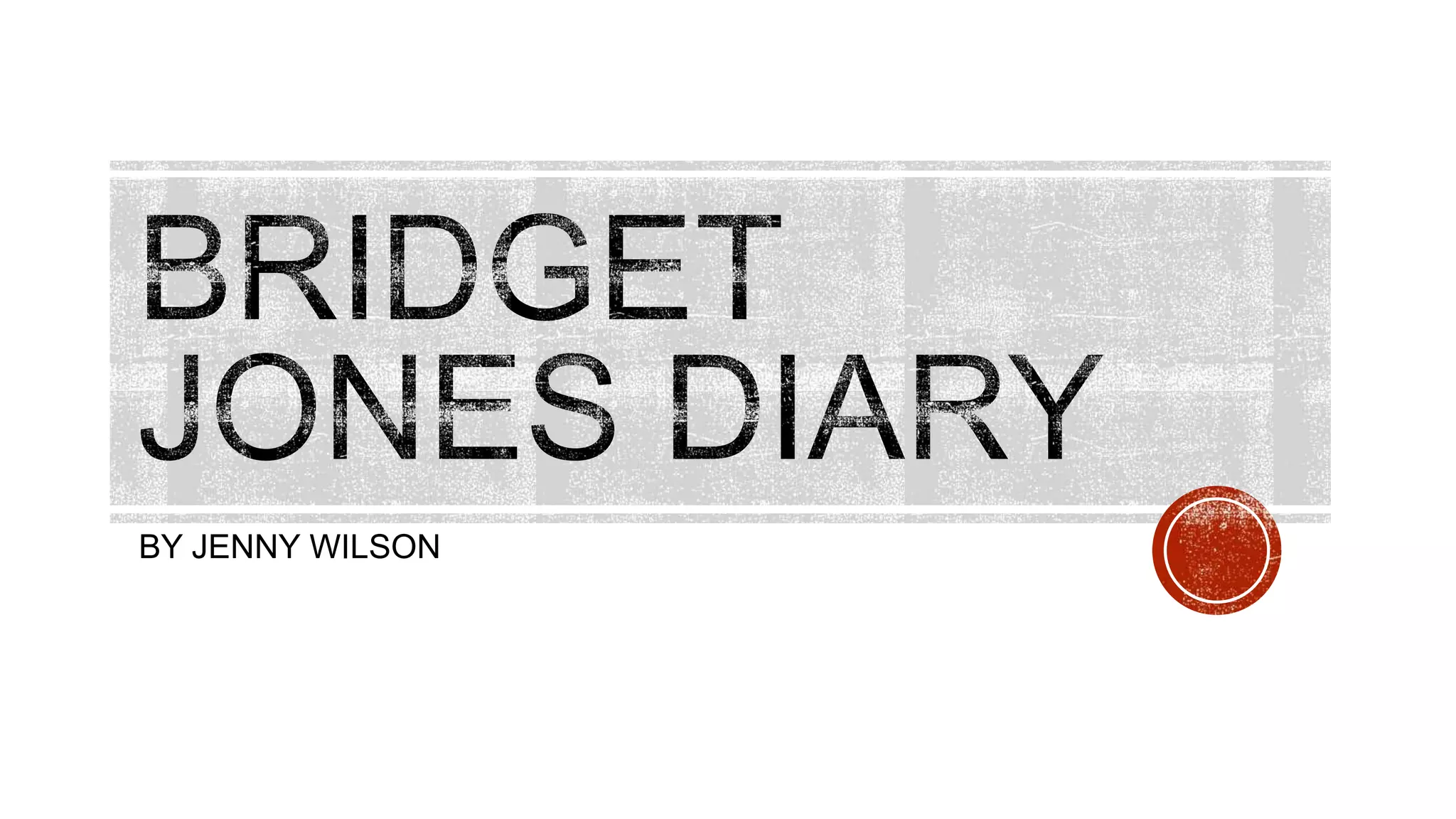 Bridget jones diary | PPTX