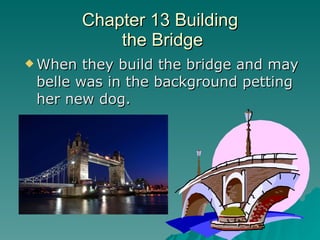 Bridge to terabithia pt2 | PPT