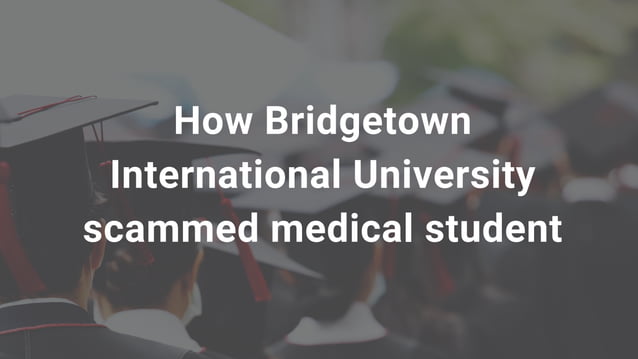 Bridgetown International University of Barbados frauding medical ...