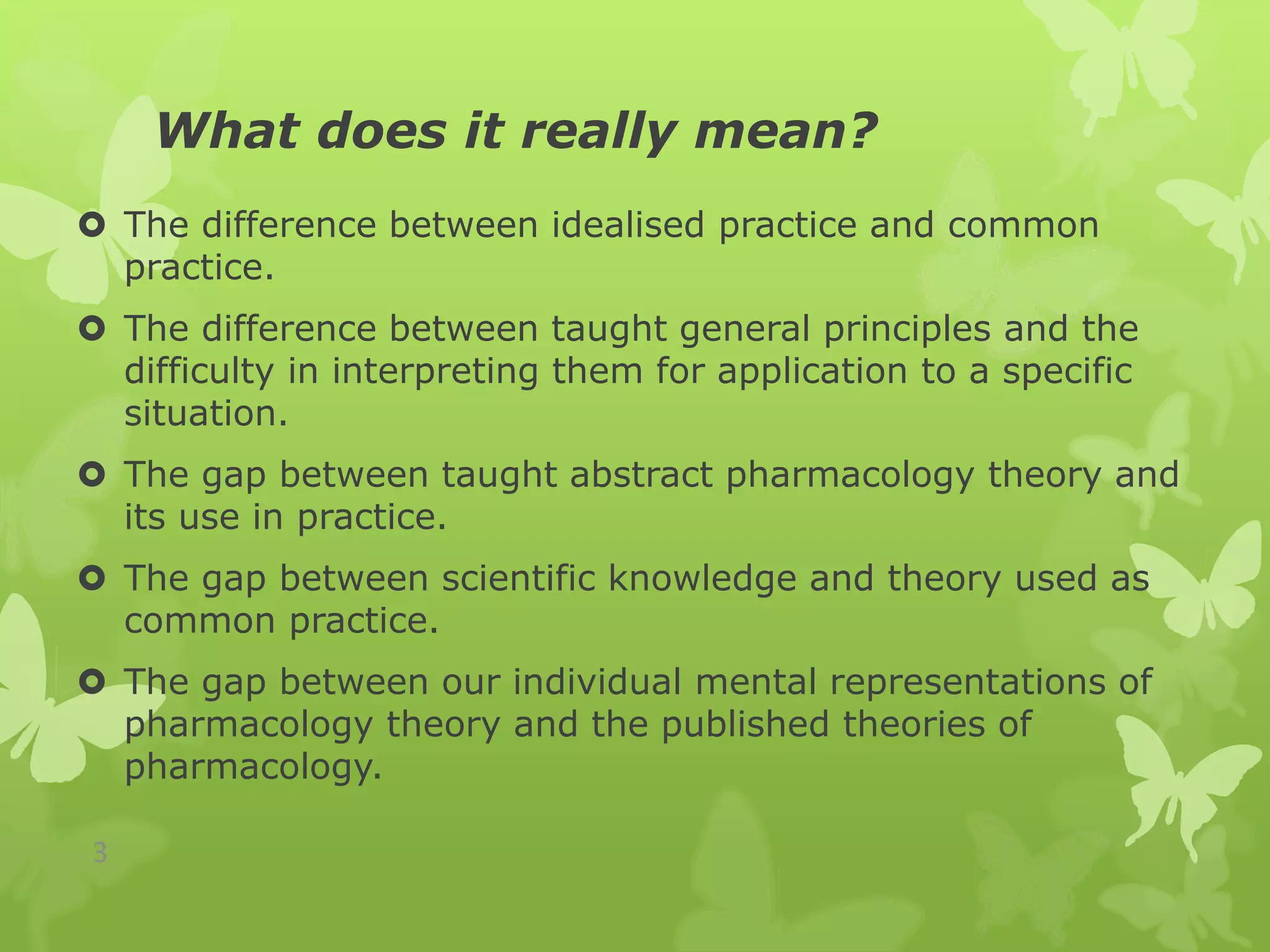 Bridging gap between theory & practice in pharmacology | PPT