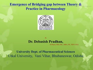 Bridging gap between theory & practice in pharmacology | PPT