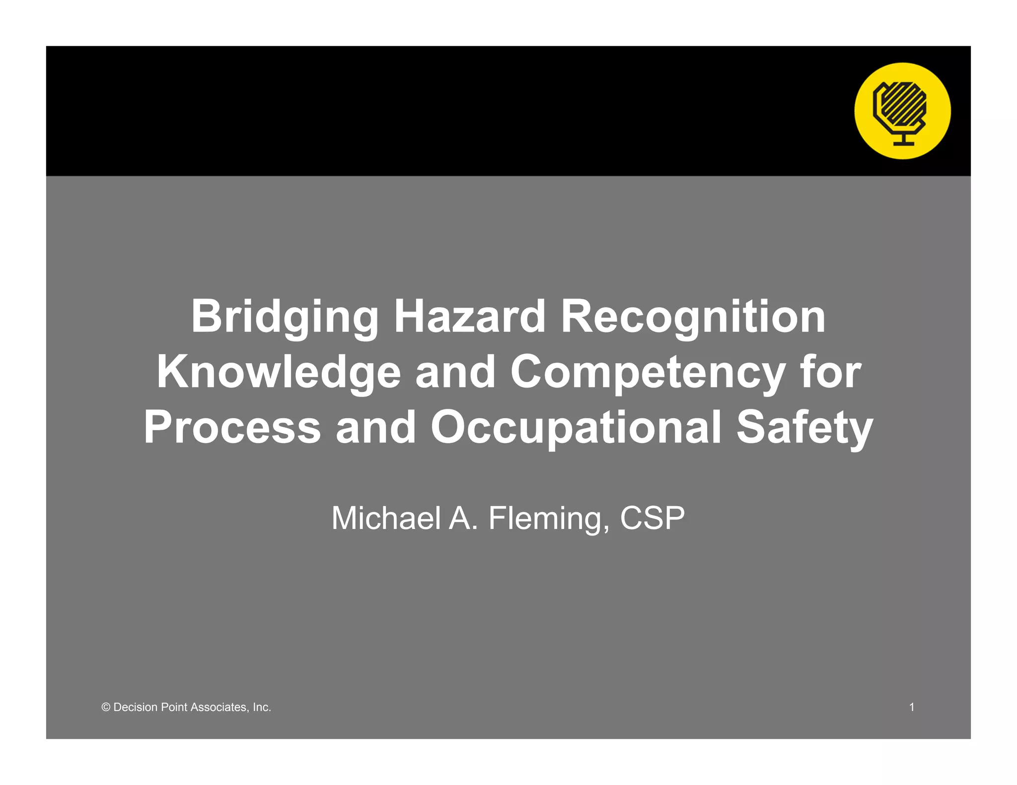 Bridging Hazard Recognition Knowledge and Competency for Process and ...