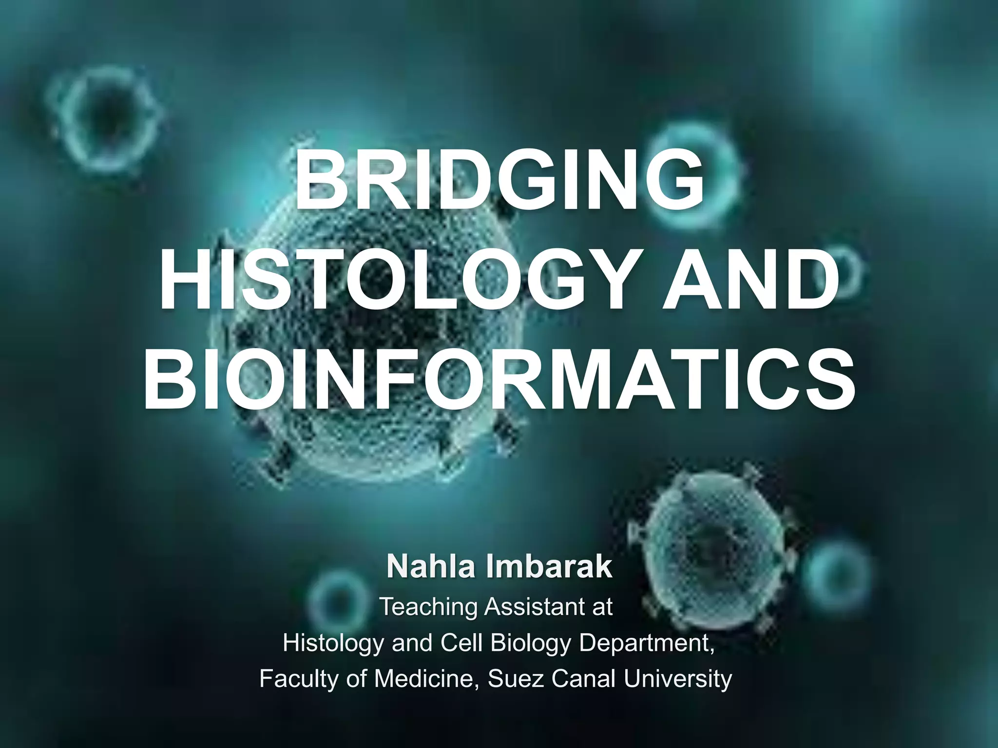 Bridging Histology and Bioinformatics | PPTX