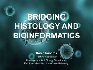 Bridging Histology and Bioinformatics | PPT