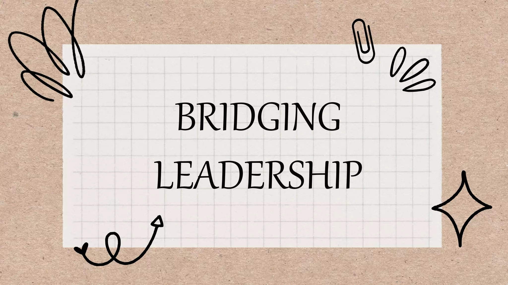 BRIDGING LEADERSHIP.ppt