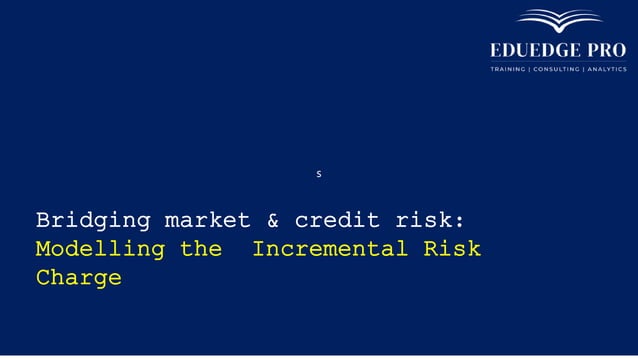 Bridging marke- credit risk-Modelling the Incremental Risk Charge.pptx