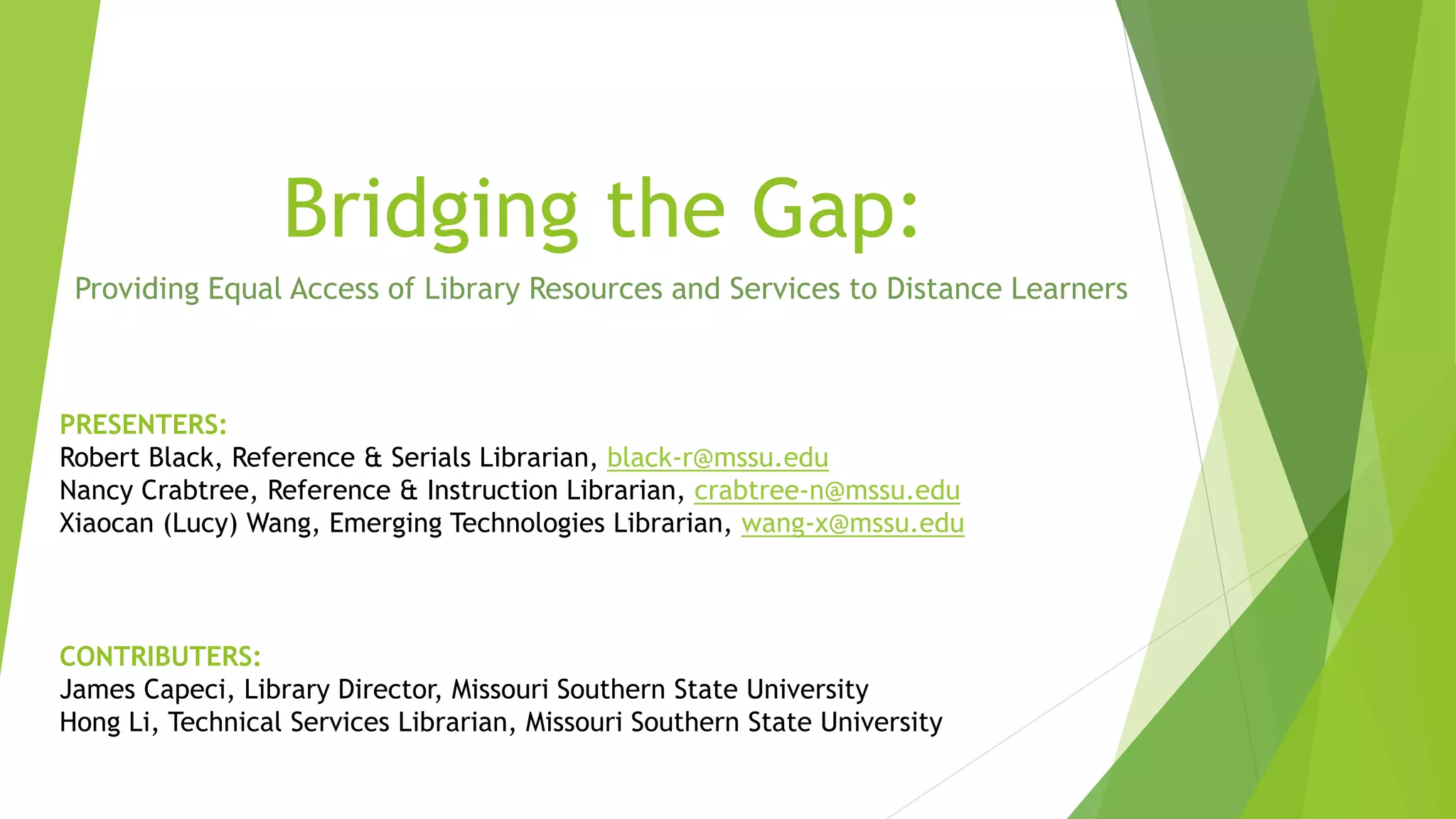 Bridging the Gap: Providing Equal Access of Library Resources and ...