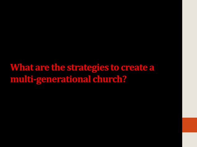 Bridging the Generation Gap in Ministry: Multi-generational Church ...