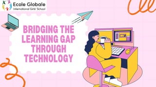 Bridging the Learning Gap Through Technology.pdf
