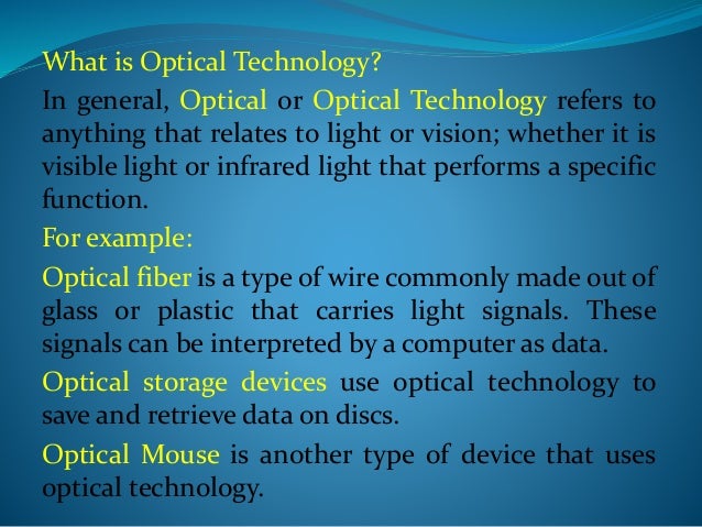 Applications of optical technology in a brief