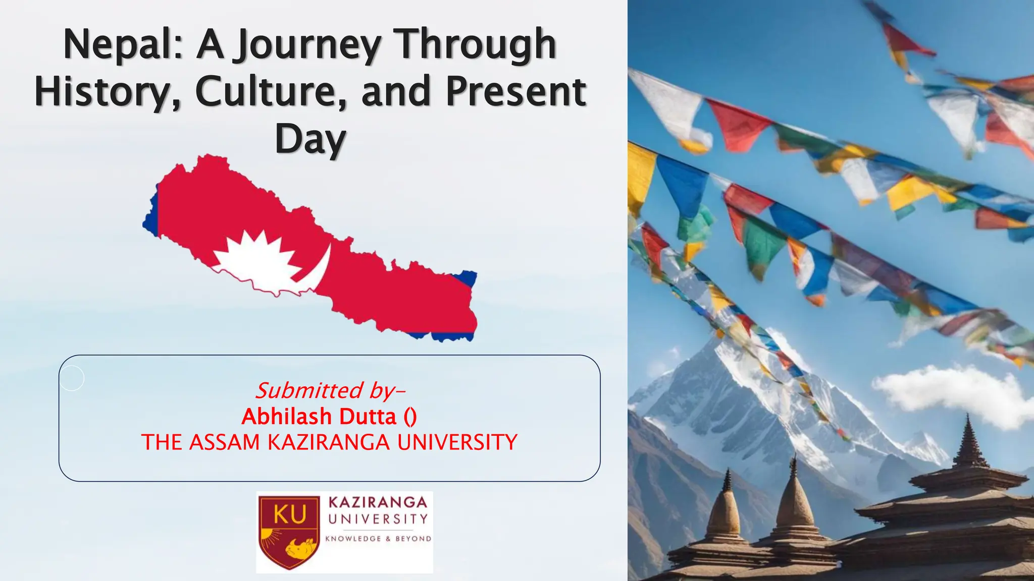Nepal: A journey through History ,Culture, and present Day | PPTX